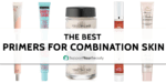 Best Primers For Combination Skin (Updated 2023)