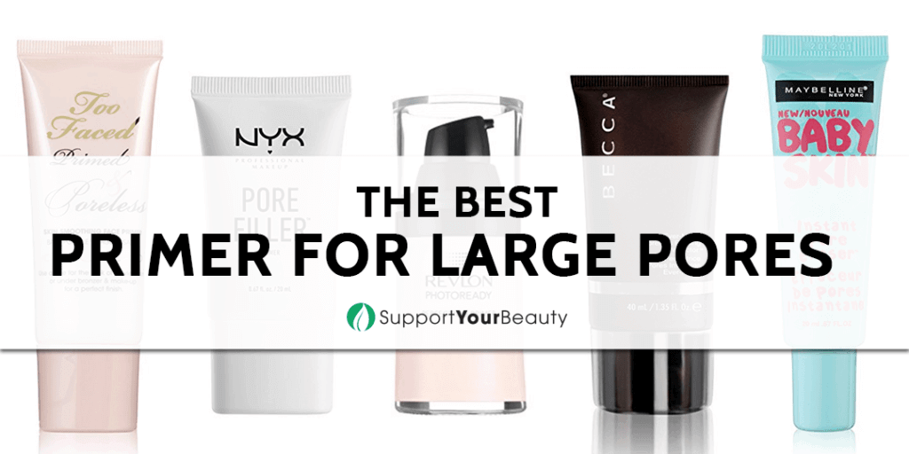 Best Primer For Large Pores (Updated 2023)